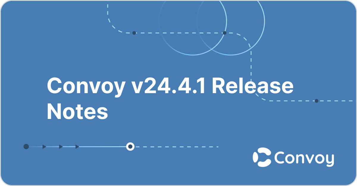 Convoy v24.4.1 Release Notes | The Webhooks Blog | Convoy Blog
