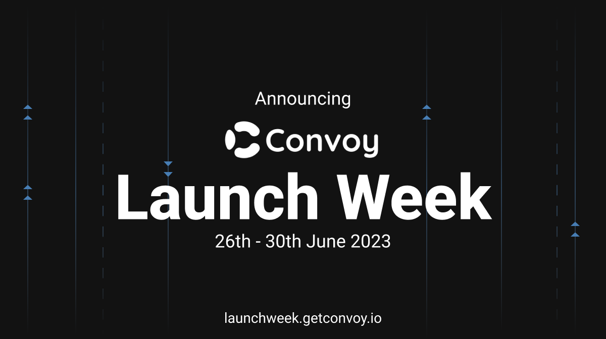 Convoy Announcements: Introducing Convoy Launch Week