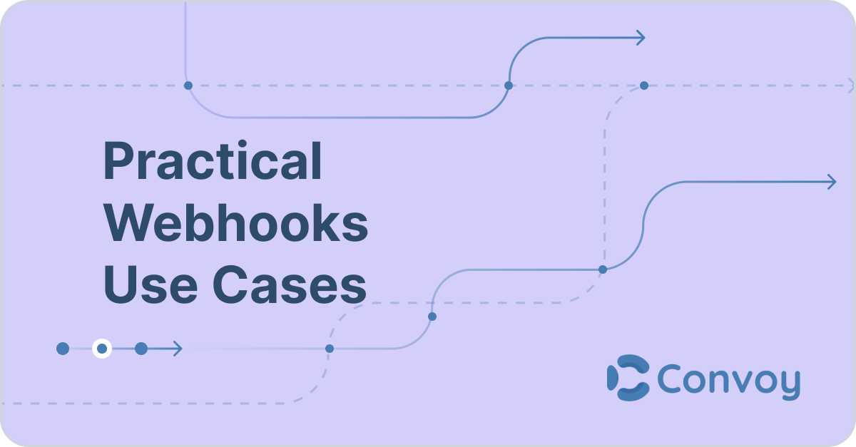 Practical Webhooks Use Cases The Webhooks Library Convoy Blog