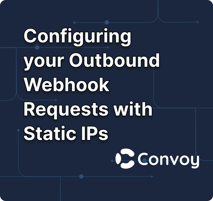Configuring your Outbound Webhook Requests with Static IPs | The Webhooks Blog
