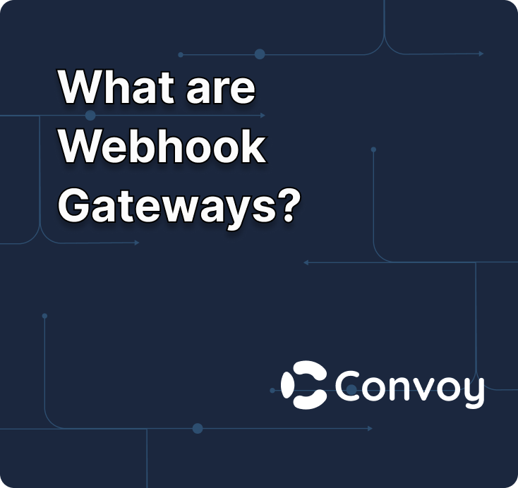 What are Webhook Gateways? | The Webhooks Blog | Convoy Blog