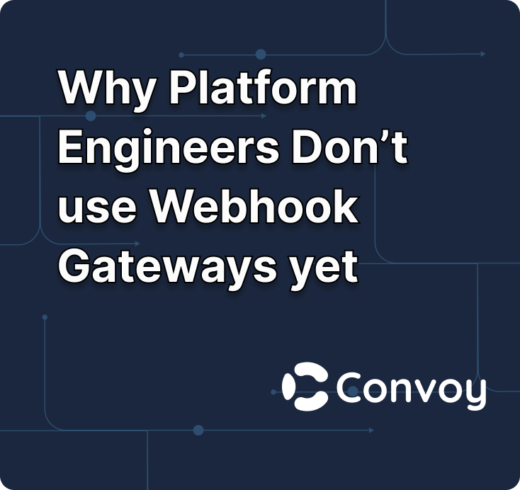 Why Platform Engineers Do Not Use Webhook Gateways Yet The Webhooks Blog 5443