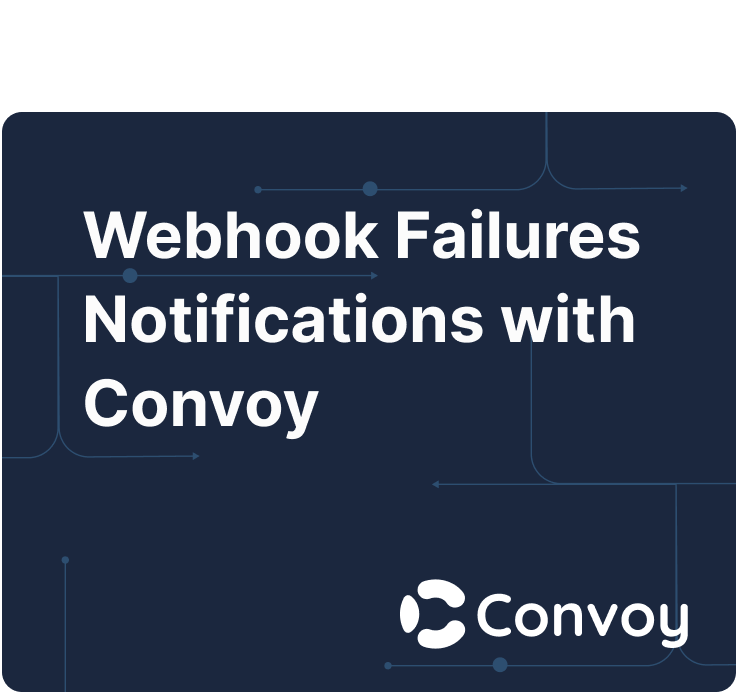 Webhook Failures Notifications with Convoy | The Webhooks Blog
